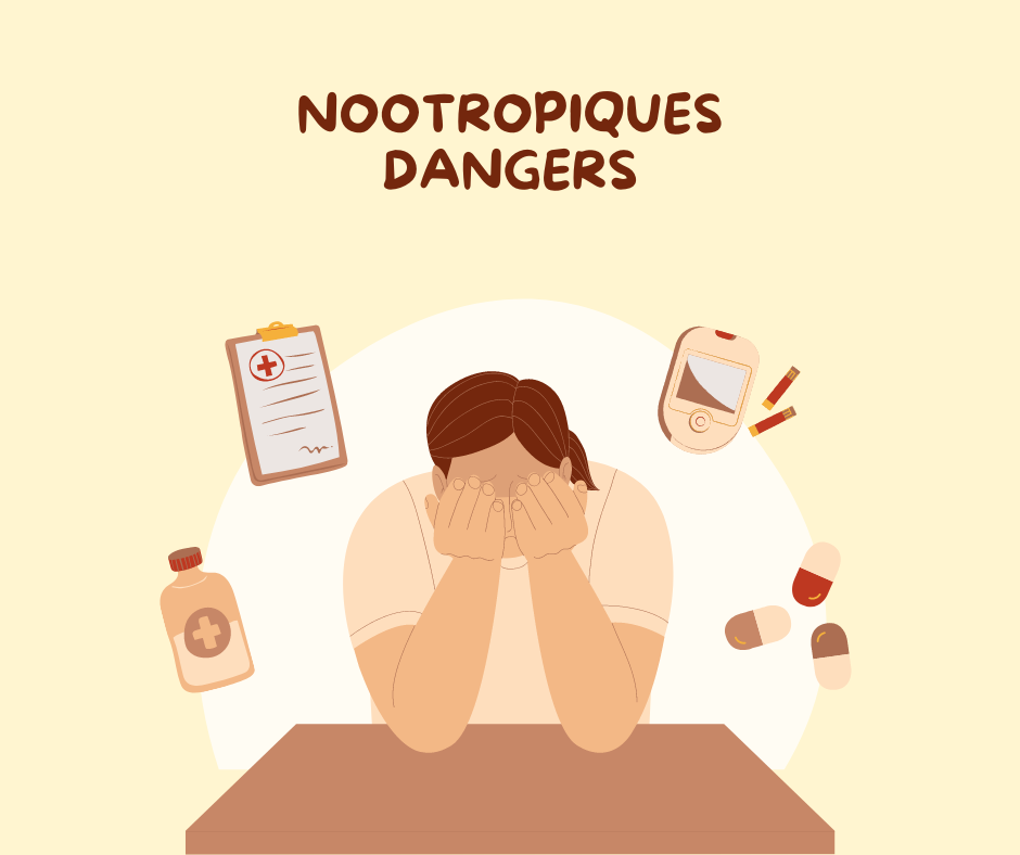 Les dangers des nootropiques d'après les études récentes